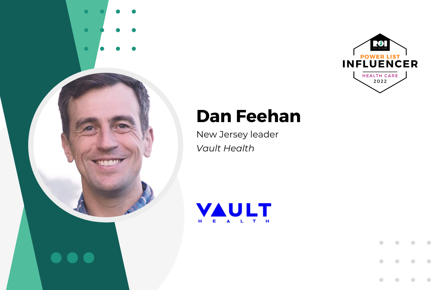 ROI Influencers: Health Care 2022 — Dan Feehan | ROI-NJ